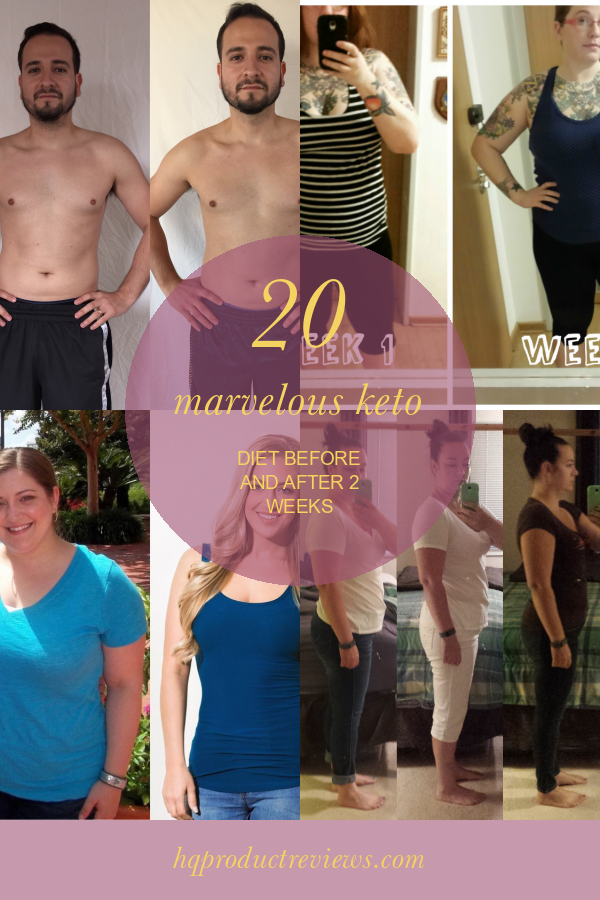 20 Marvelous Keto Diet before and after 2 Weeks - Best Product Reviews